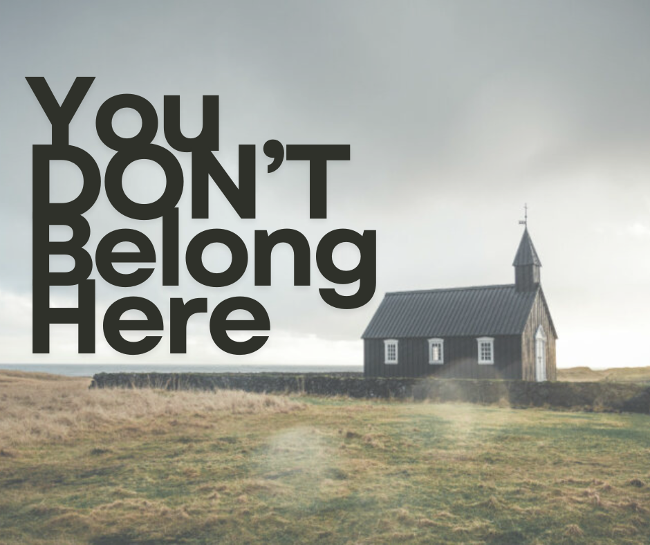 You (Don’t) Belong Here – struggle bus theology